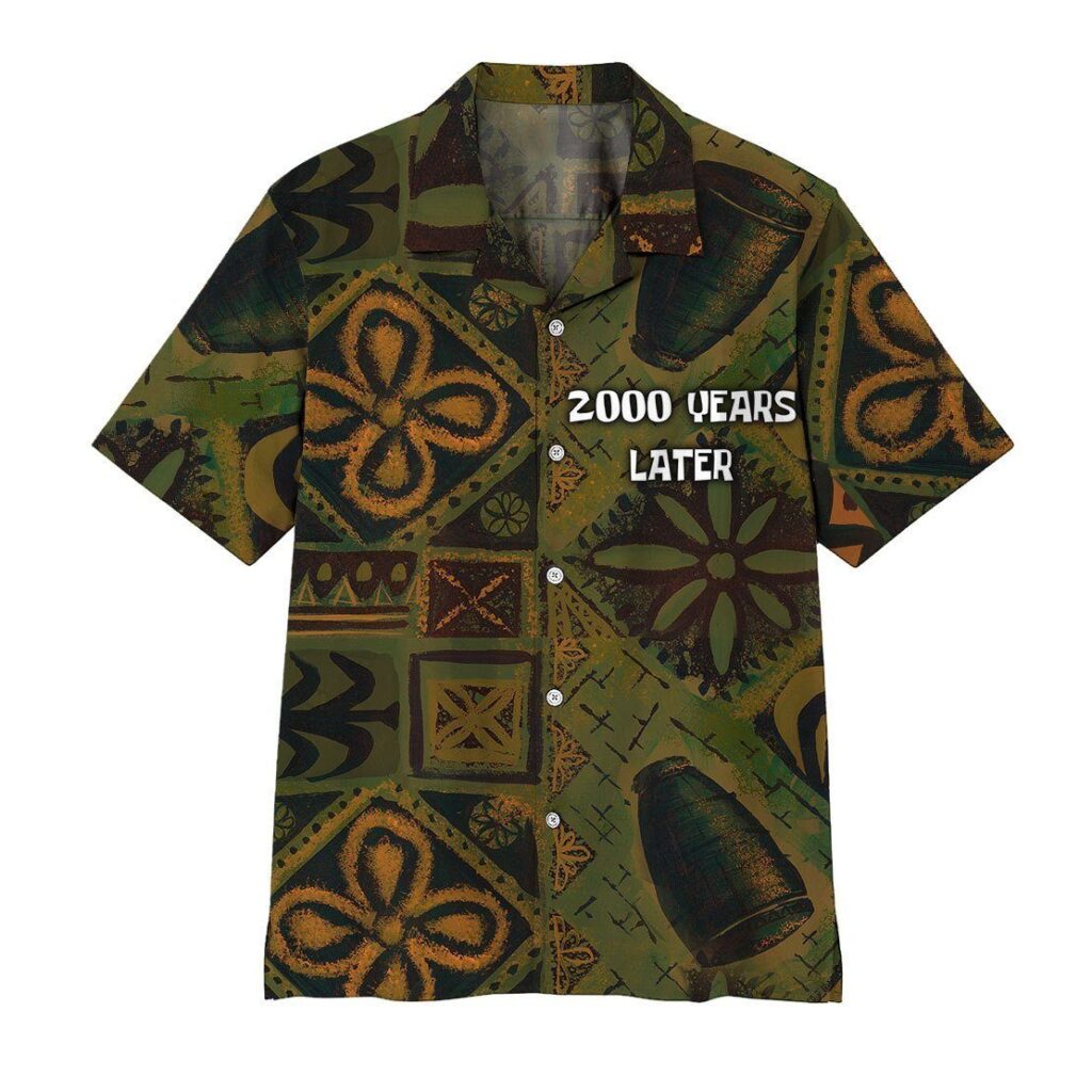 2000 Years Later Hawaii Shirt | Gear Fandom